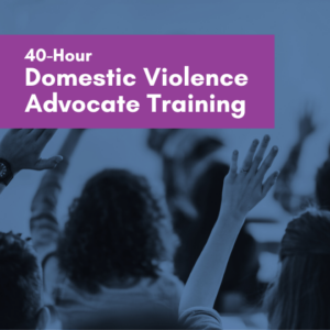 Domestic Violence Advocate 40-Hour Training - Community Resource Center
